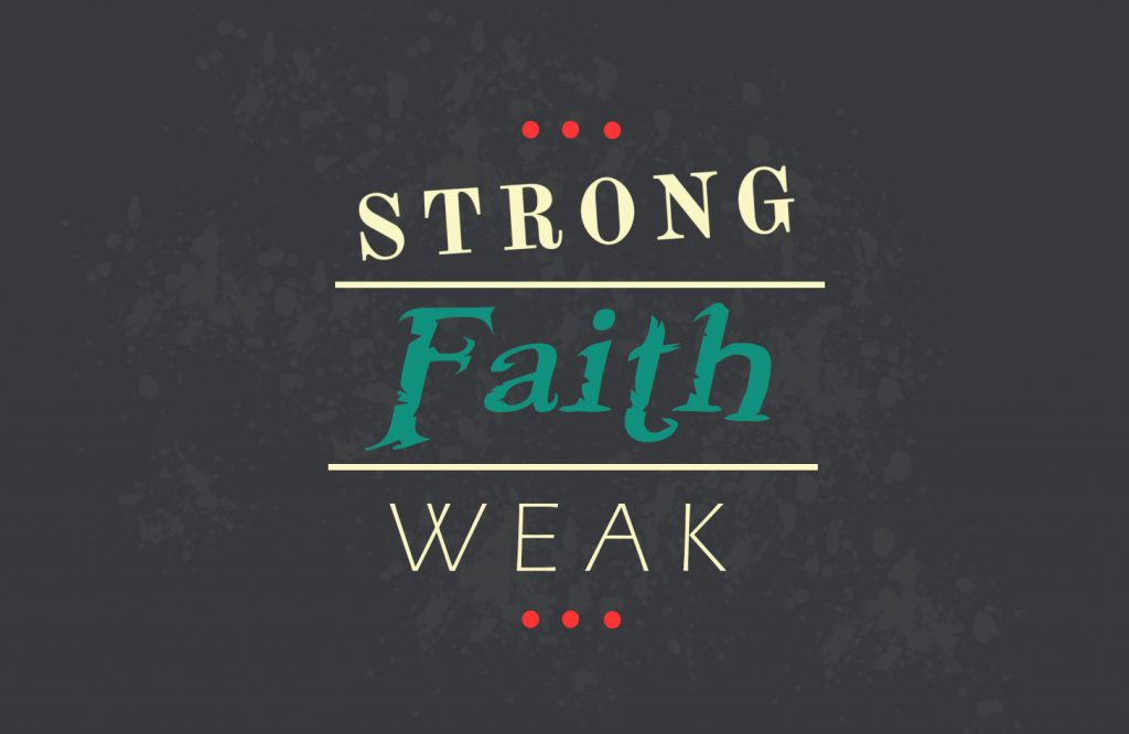 Strong Faith – Weak Faith – IBNet Blog